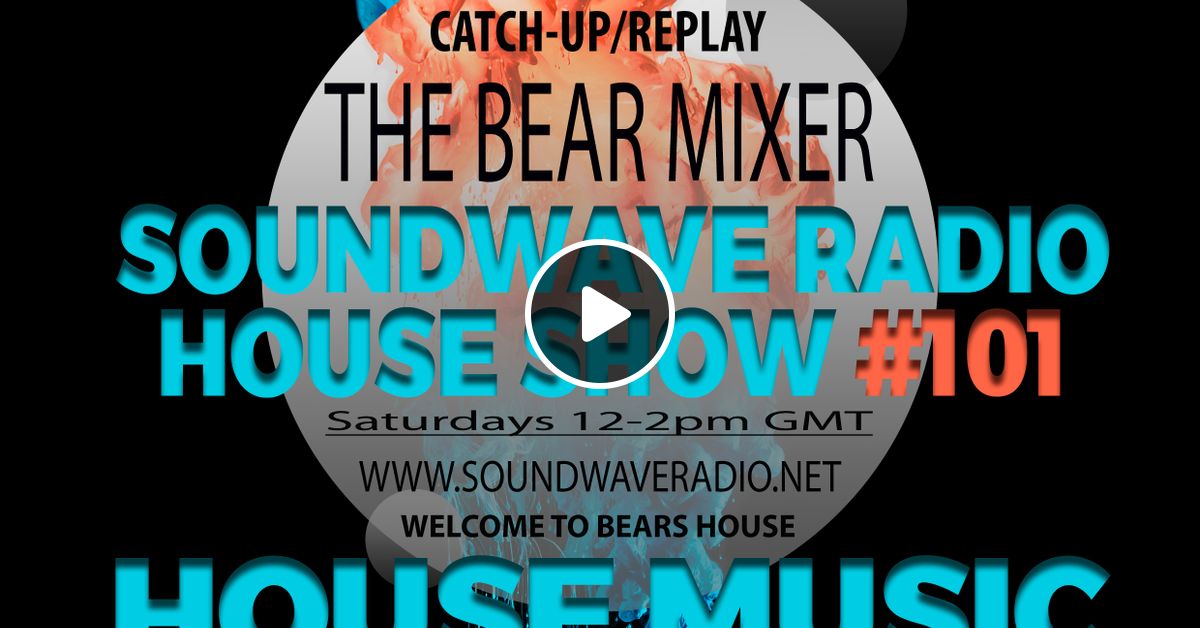 Soundwave Radio "Saturday House Show #101" 17th June 2023 by The ...