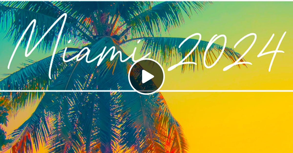 Miami/Spring Hot Mix 2024 by Mike Fall | Mixcloud