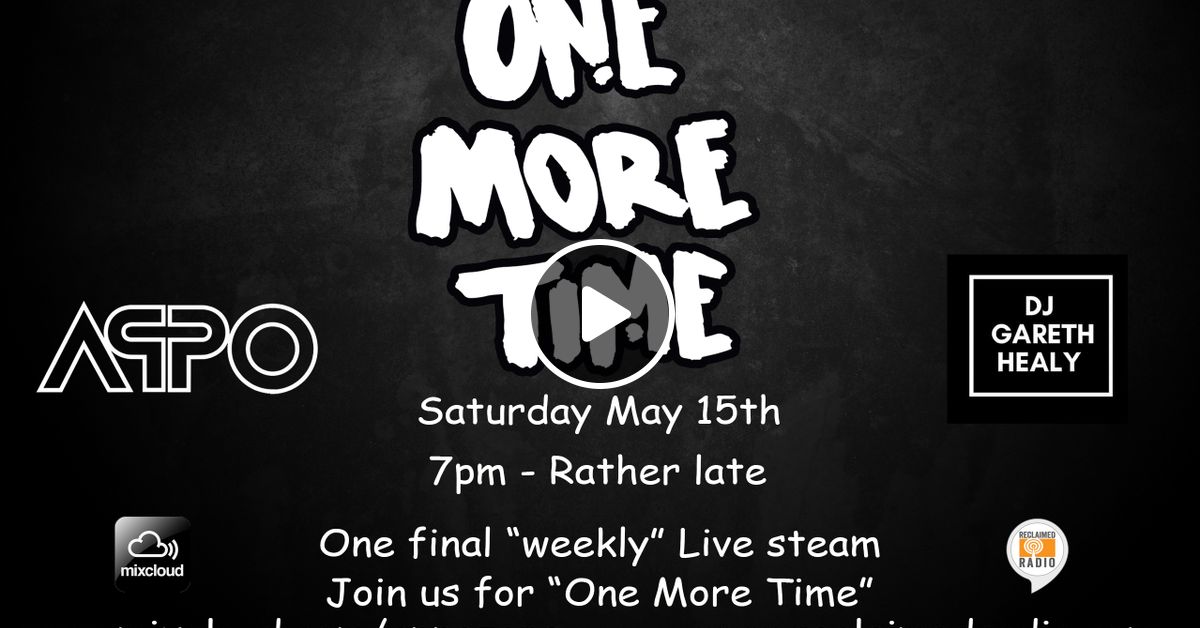 One more time - Appo & Gareth Healy - Sat 15th May 2021 by Alan "Appo ...
