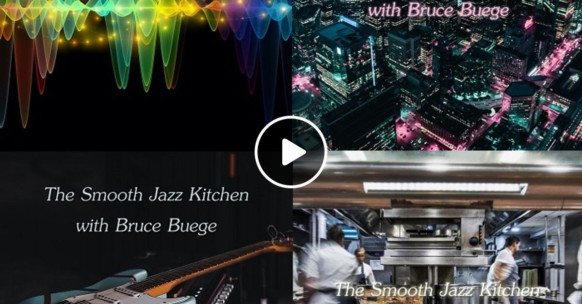 The Smooth Jazz Kitchen Radio Broadcasts - The Shows of April, 2023 by Chef Bruce's Jazz Kitchen ...