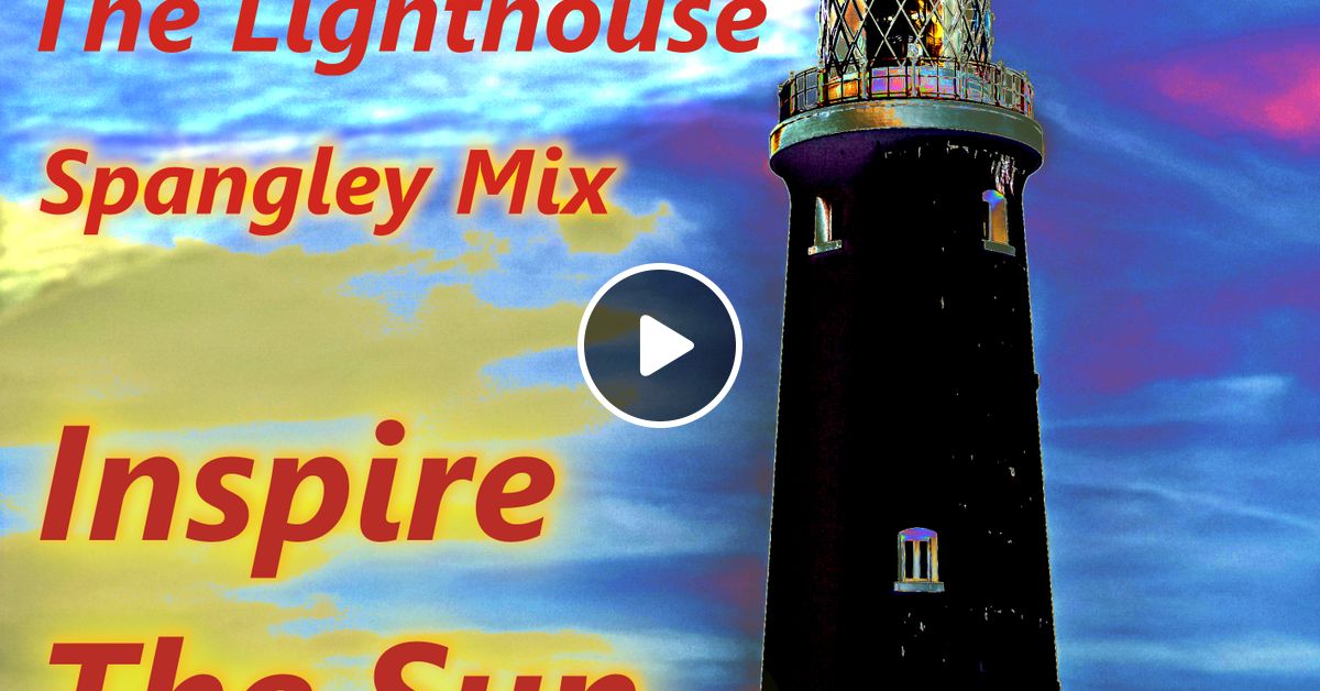 DJ Risk - The Lighthouse 2021 - Spangley mix - Inspire The Sun by Sprig ...