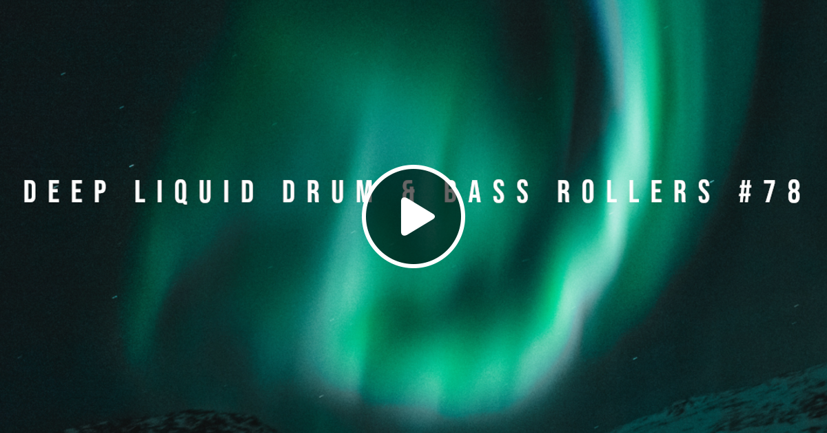 Deep Liquid Drum Bass Rollers 78 By Syphon Mixcloud