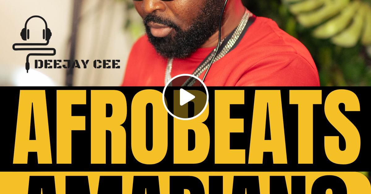 Afrobeats X Amapiano Mix. by Deejay Cee | Mixcloud