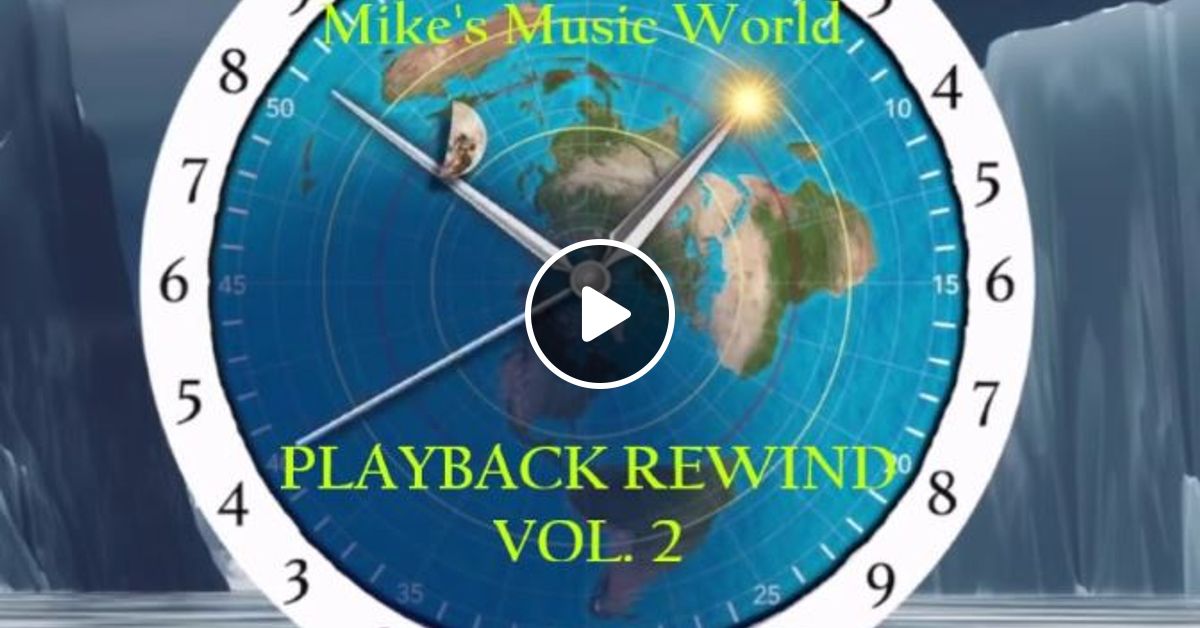 PLAYBACK REWIND VOL. 2 by Mike's Music World | Mixcloud