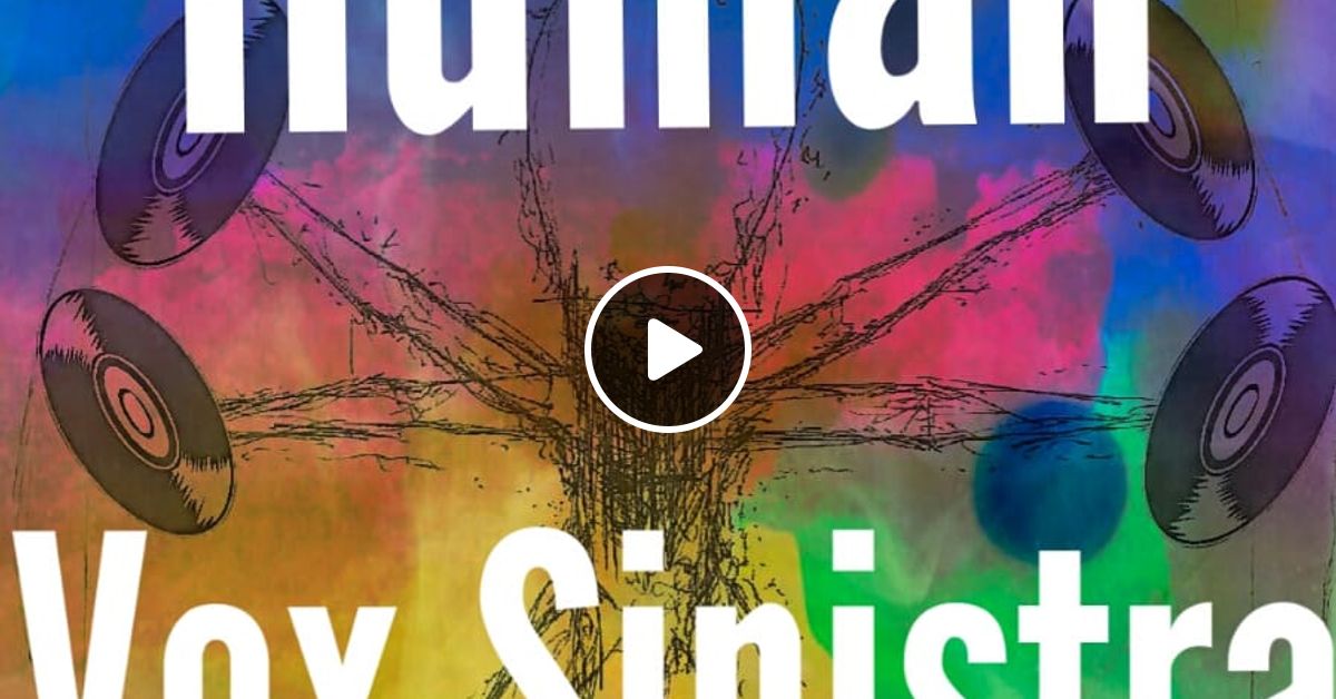 Human [Vox Sinistra - Invisible Sensuality] by Jellylegs | Mixcloud