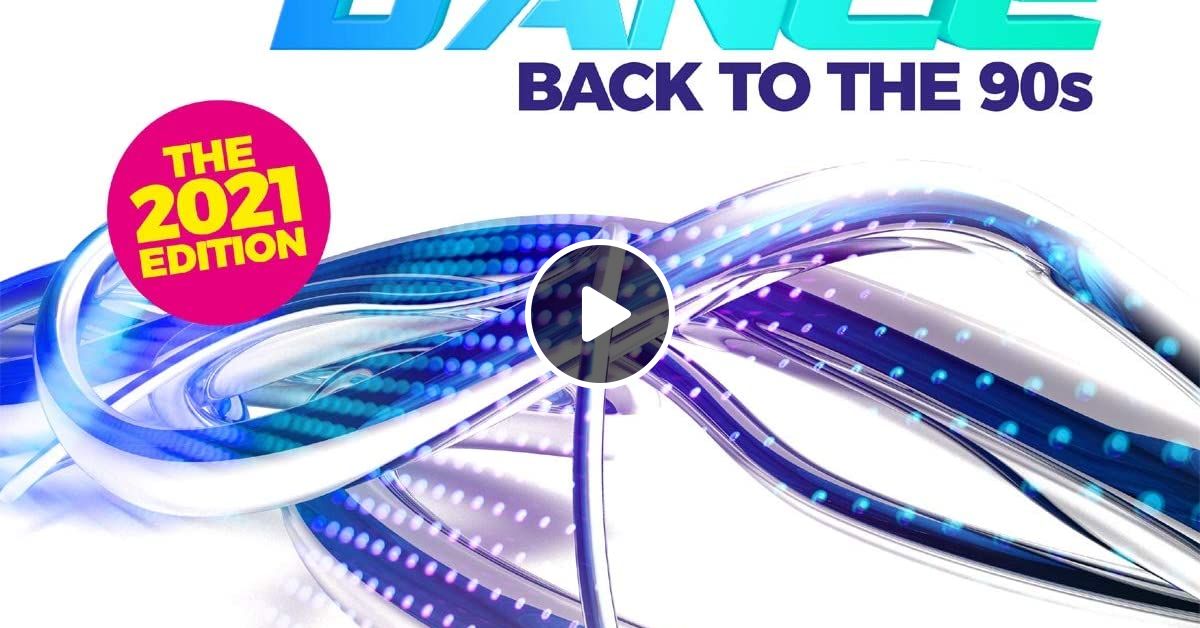 Trance Dance - Back to The 90s The 2021 Edition (2020) CD1 by Musica ...