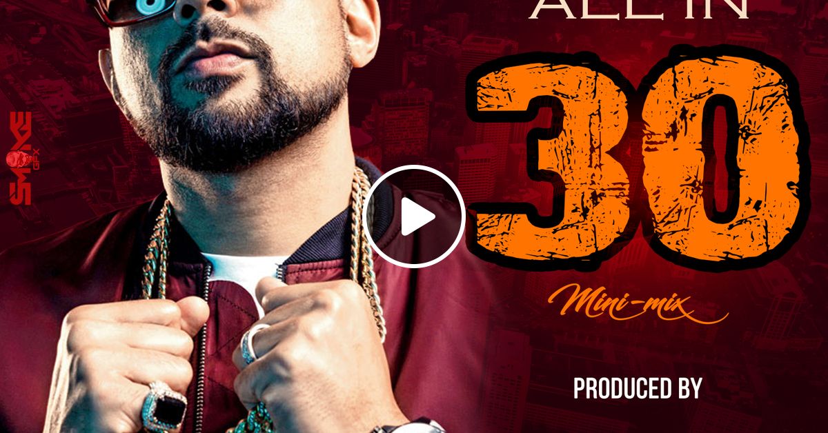 ALL IN 30 MINI-MIX - DEEJAY SMOKE by Deejay Smoke Kenya | Mixcloud