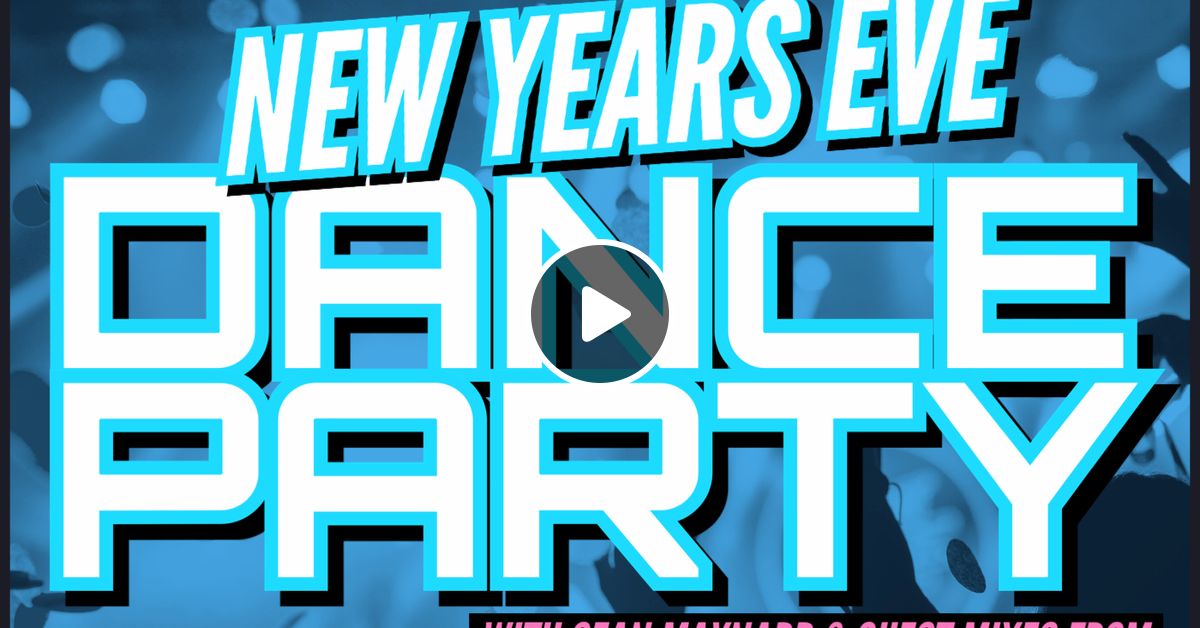 New Years Eve Dance Party with Sean Maynard, David Guetta, James Hype ...