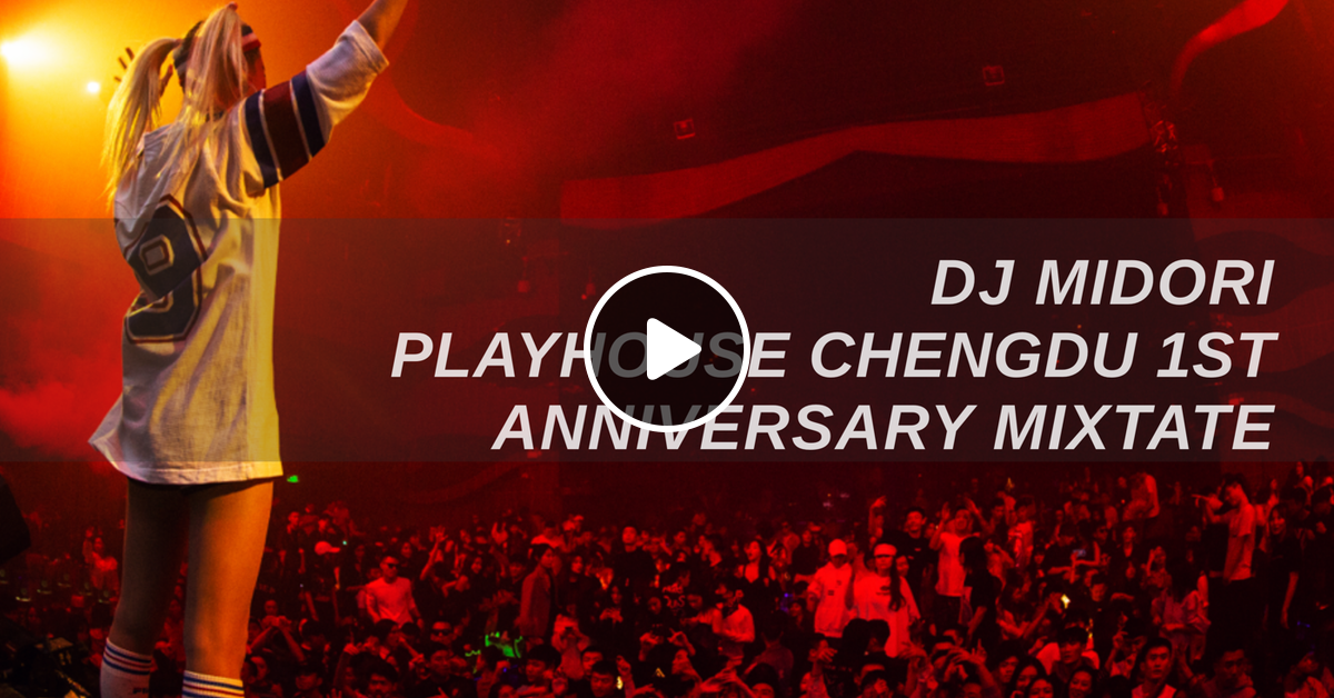 DJ Midori Chengdu Playhouse 1st Anniversary Mixtape by DJ Midori (Halfstep) | Mixcloud