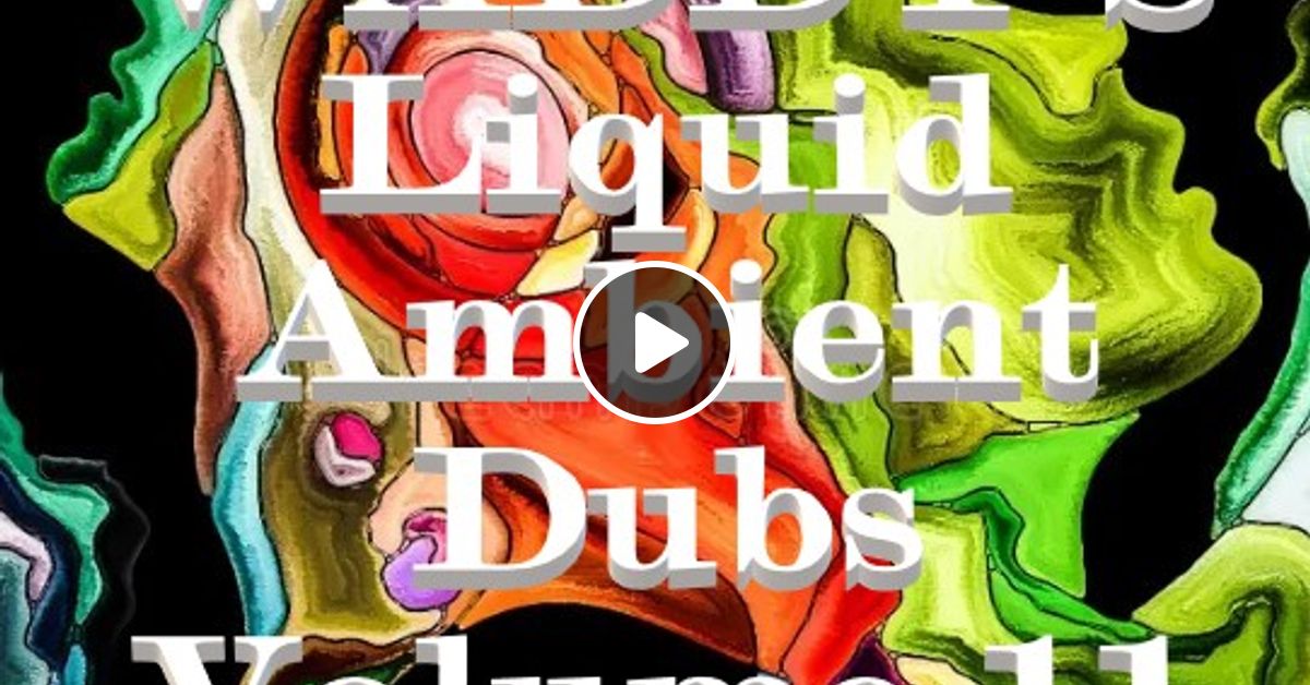 Waddy's Liquid Ambient Dub's volume 11 by waddy | Mixcloud