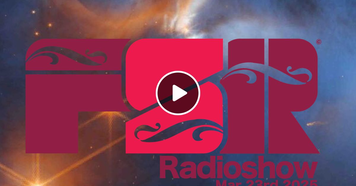FSR Radioshow - March 23rd, 2025 by Daz-I-Kue | Mixcloud