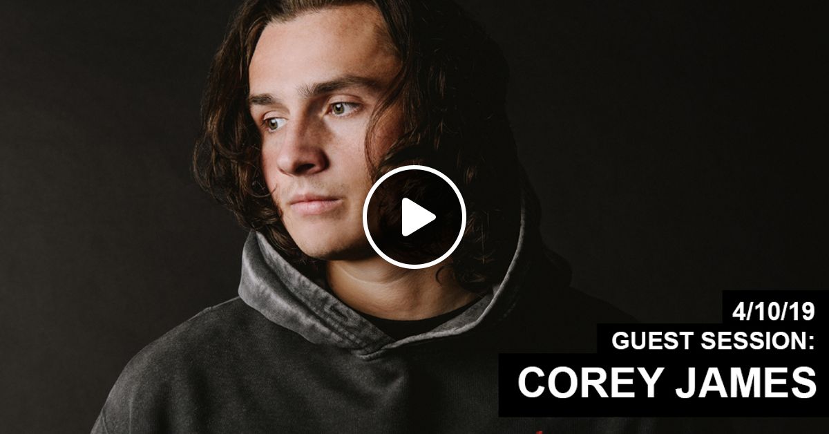 Electrik Playground 4/10/19 inc. Corey James Guest Mix by Andi Durrant ...