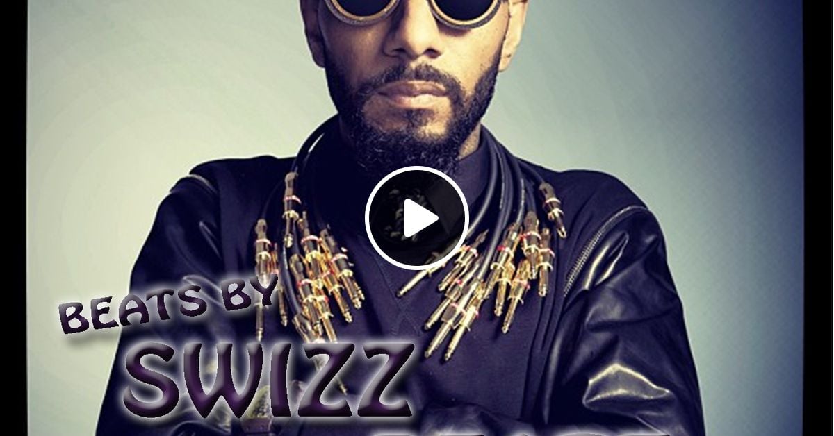 SWIZZ BEATZ MIX (SONGS PRODUCED BY SWIZZ BEATZ) by DJ FLEXMAN | Mixcloud