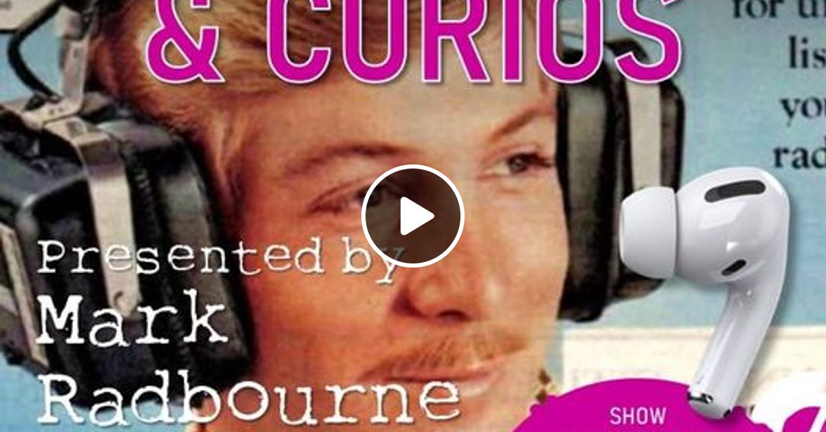 Classics And Curios - Mark Radbourne - 14th October 2024 by Poppyland ...