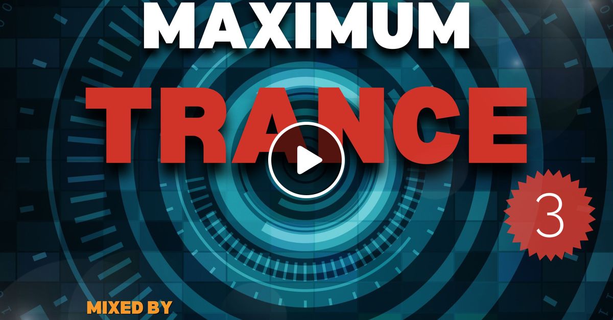 Maximum Trance 3 by Dogan Tufan Cetinel | Mixcloud