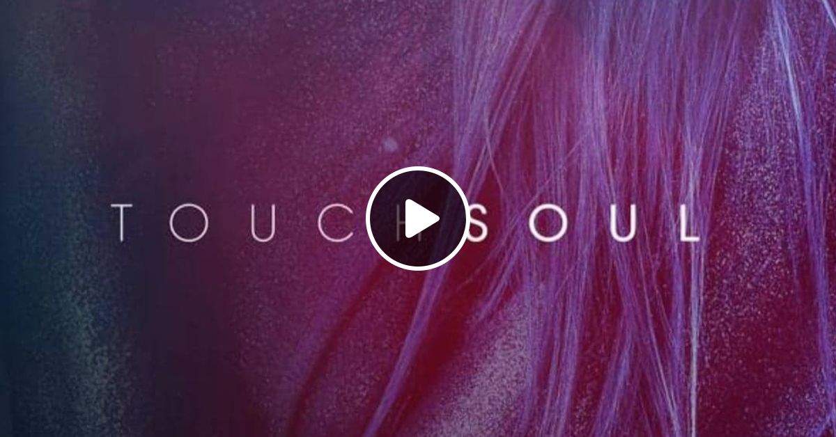 Touchsoul - The Love Elevator by Touchsoul Music & Mixes | Mixcloud