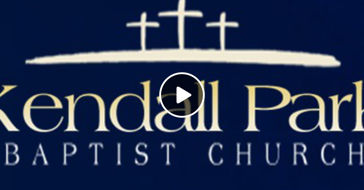 The Basics Every Beleiever Should Know by Kendall Park Baptist Church | Mixcloud
