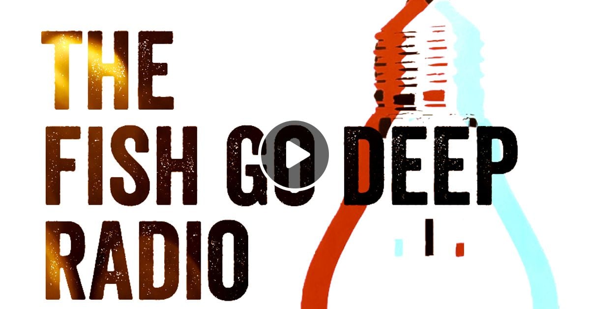 Fish Go Deep Radio 2025-9 by Fish Go Deep | Mixcloud
