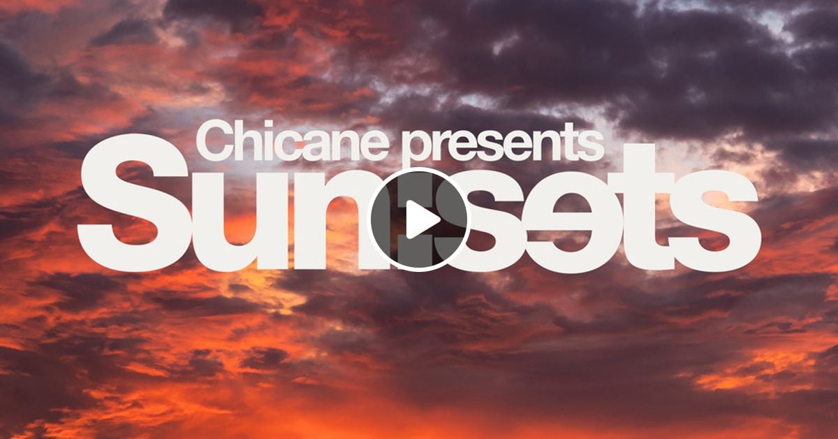 chicane sun sets 200