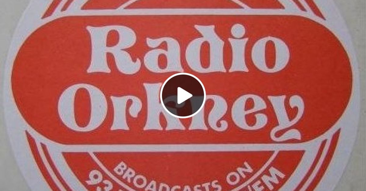 Around Orkney on Friday 18th August with Adam and Ida by Radio Orkney ...