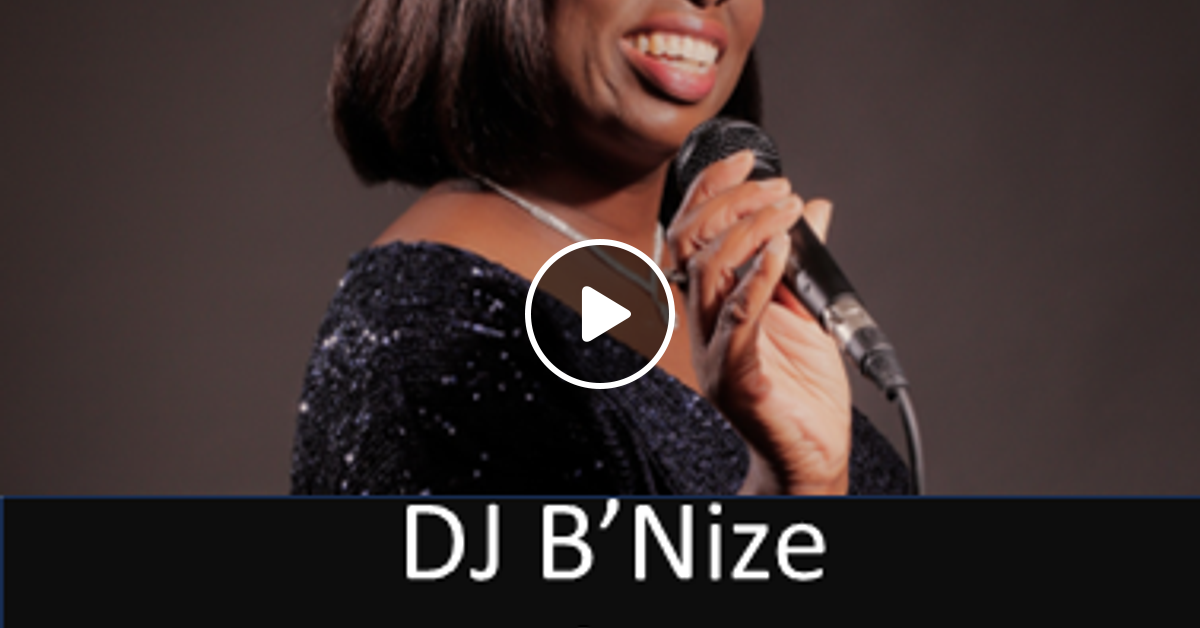 DJ B'Nize Pure Niceness Show 10/3/24 -UK Mothers Day Tribute by DJ'BNize | Mixcloud