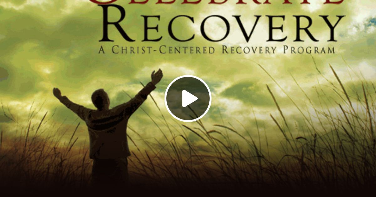 Lesson 19 Crossroads by Celebrate Recovery - Cottonwoo | Mixcloud