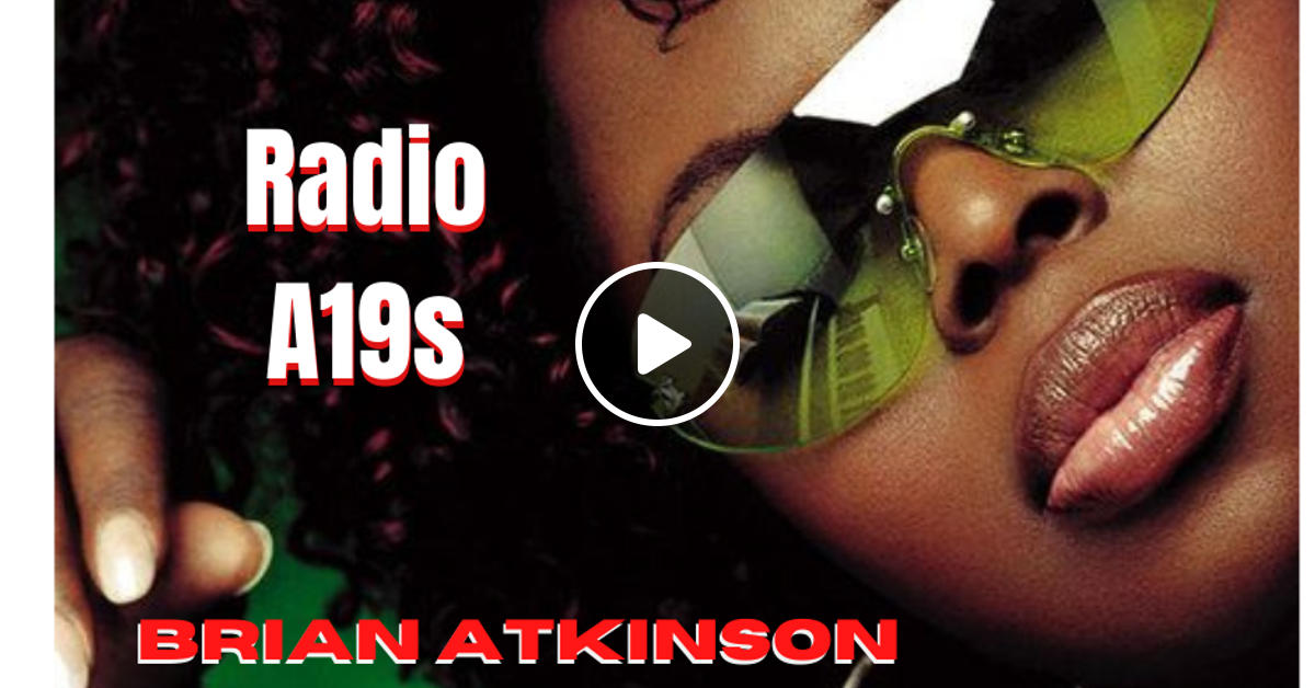 Radio A19 Brian Atkinson Soul Sessions 5:30pm 16th March 2025-RADIO A19 by Brian Atkinson A19 ...