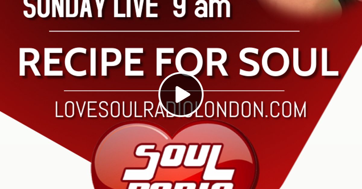 Love Soul Radio London - Recipe For Soul by DjChrisL | Mixcloud