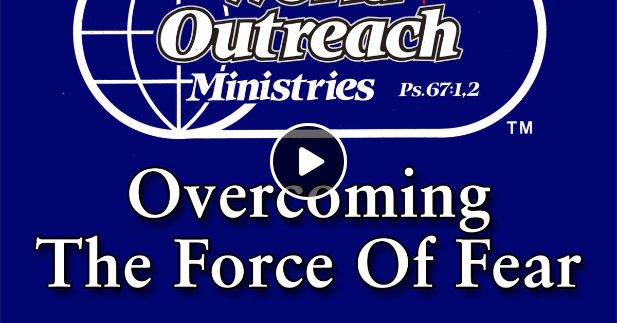 Part 5 – Overcoming The Force Of Fear by Jason Peebles - Audio - Overco ...