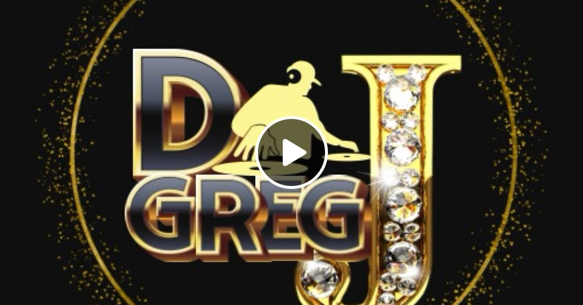 Dj Greg j Live! by Dj Greg j | Mixcloud
