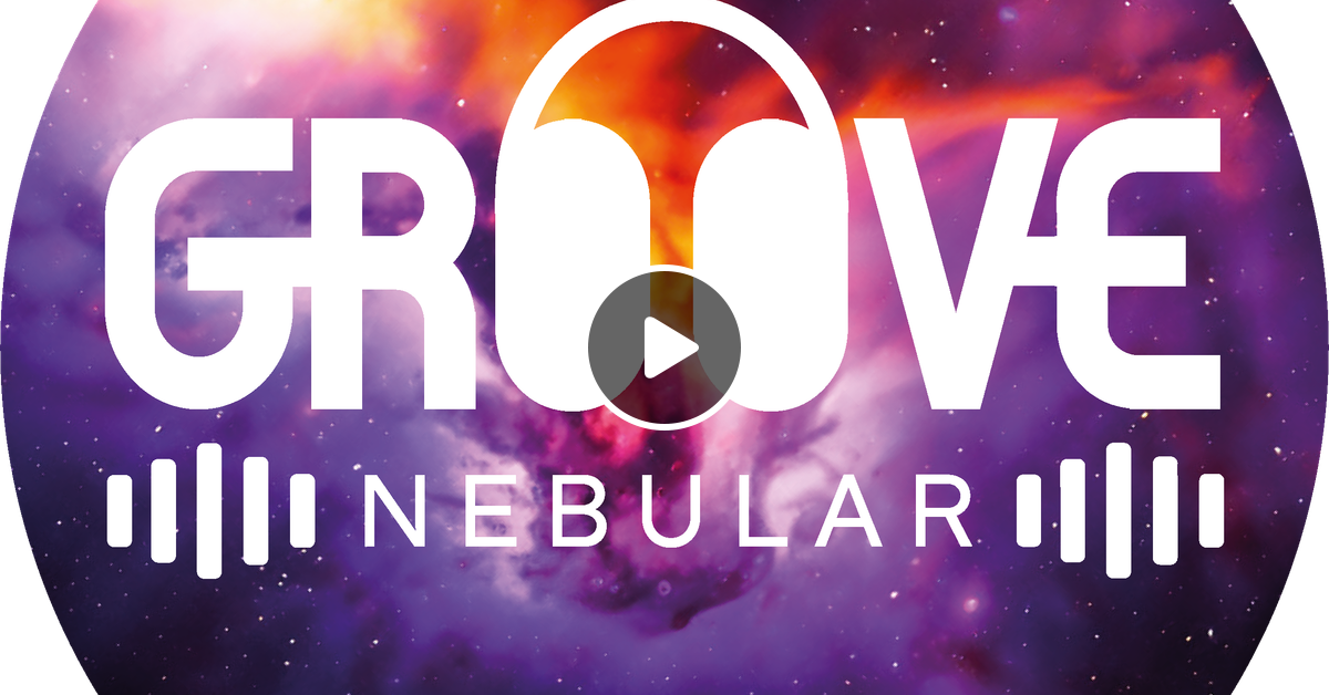 Groovenebular Complex 101 by Groove Nebular | Mixcloud