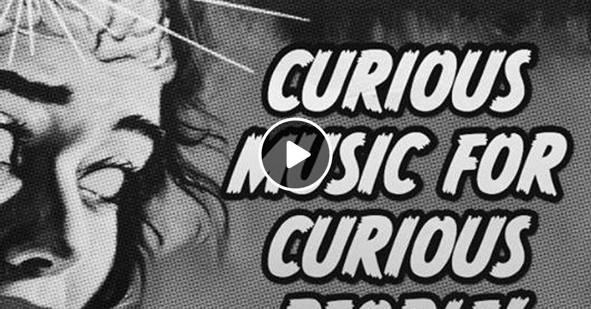 Reposters of Curious Music for Curious People Volume 1 by Curious Music ...