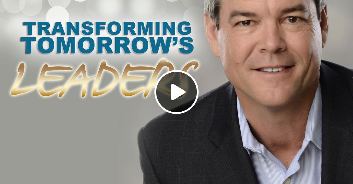 How to Build Dream Teams by Transforming Tomorrow's Leader | Mixcloud