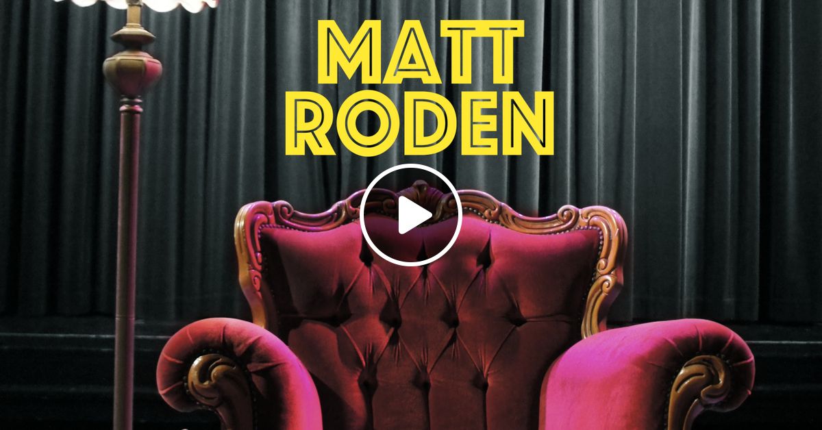 #97. Matt Roden - Between The Aristocracy and a Cartoon Duck by Story ...