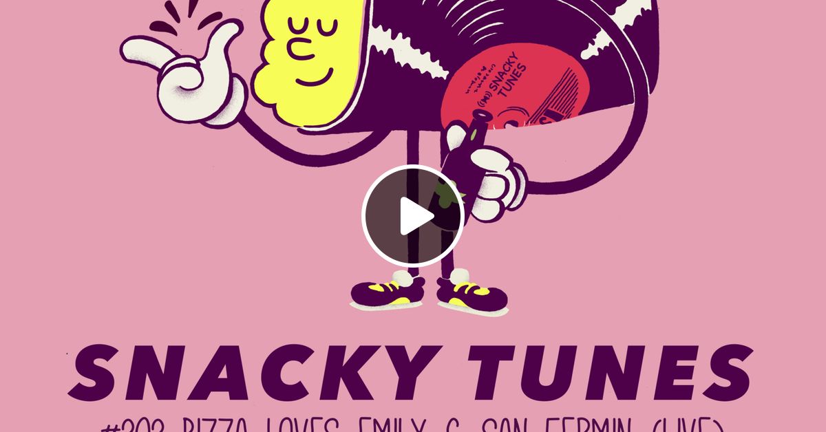 Episode 303: Pizza Love Emily & San Fermin by Snacky Tunes | Mixcloud