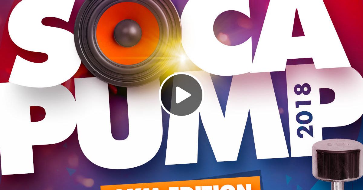 Soca Pump 2018 Workout Soca by DJ Kaotic International | Mixcloud