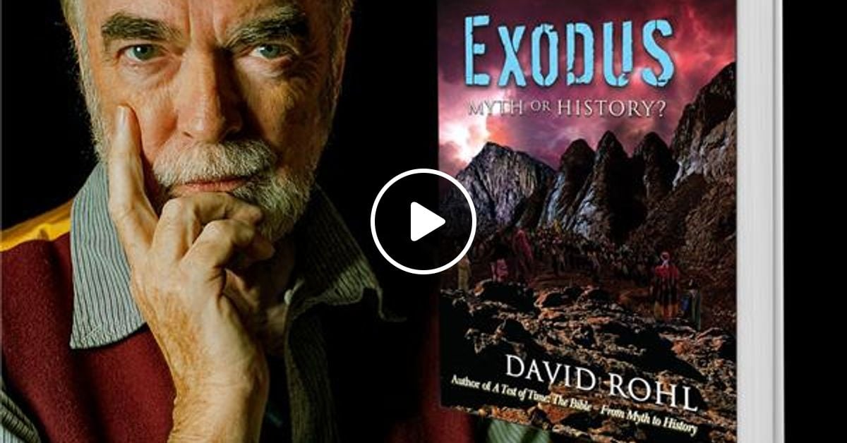 David Rohl Exodus – Myth or History? by Prophetico | Mixcloud