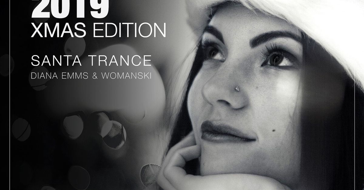 SANTA TRANCE - [DIANA EMMS & WOMANSKI] - 2K19 by DJ Andrejko | Mixcloud