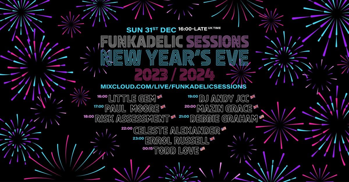 Funkadelic Sessions' NYE Party - 31-DEC-2023 by DJ Errol Russell | Mixcloud