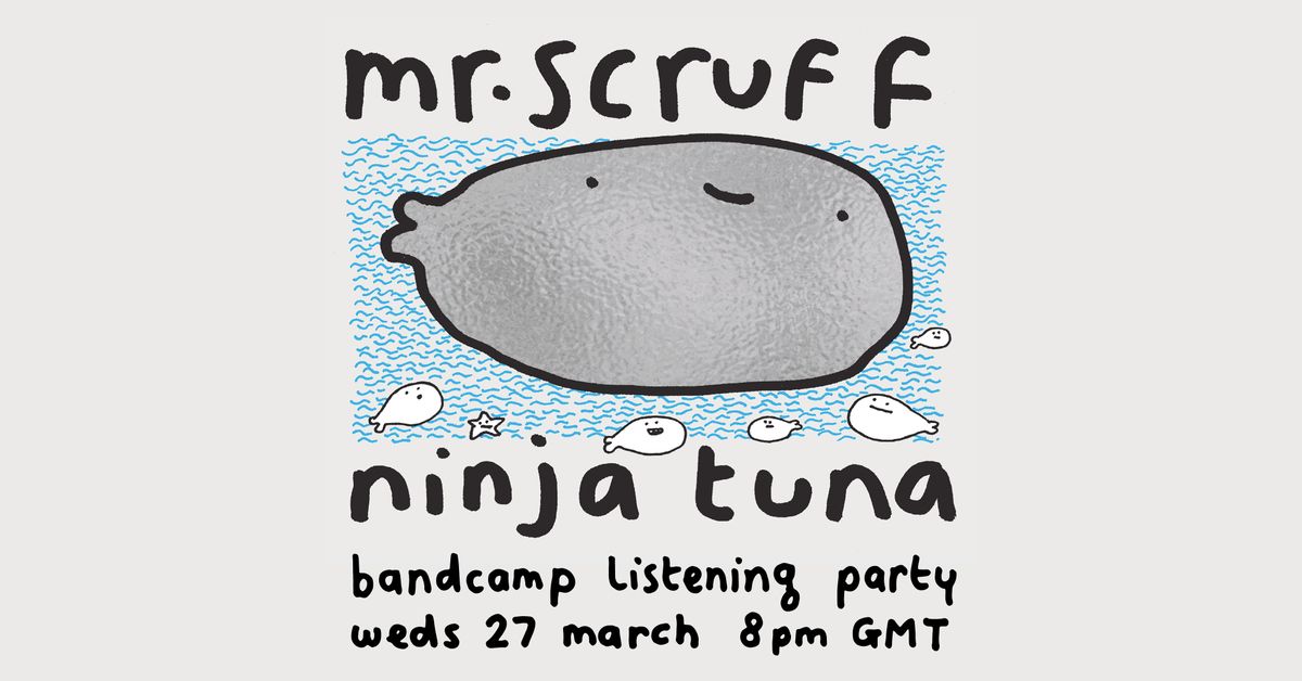 Ninja Tuna: Online Listening Party by Mr. Scruff | Mixcloud
