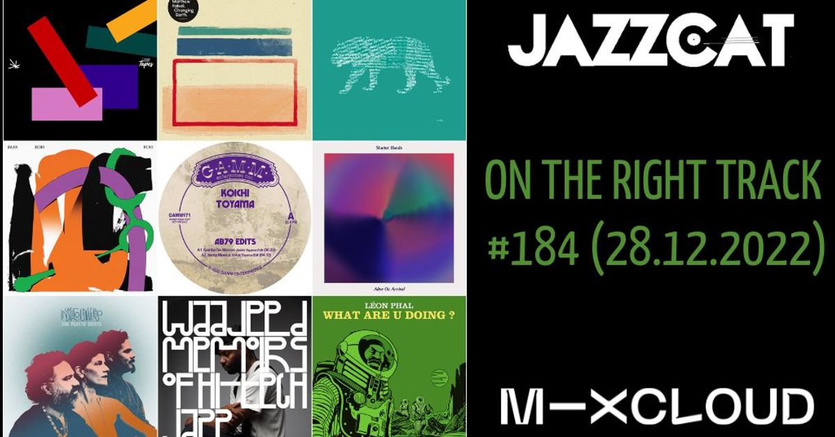 On The Right Track w/Jazzcat #184 (28/12/2022) by Jazzcat | Mixcloud