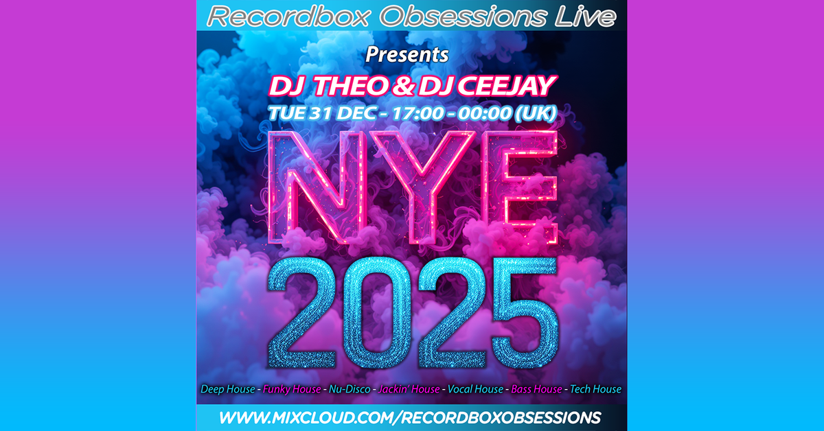 🔥NYE-2025 - Party🔥 31-12-2024 - DJ Ceejay & DJ Theo by Recordbox Obsessions | Mixcloud