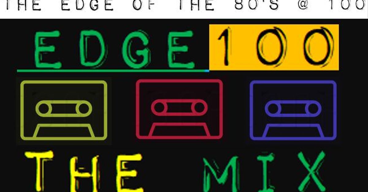 THE EDGE OF THE 80'S 100th EPISODE - A SPECIAL MIX by RPM | Mixcloud