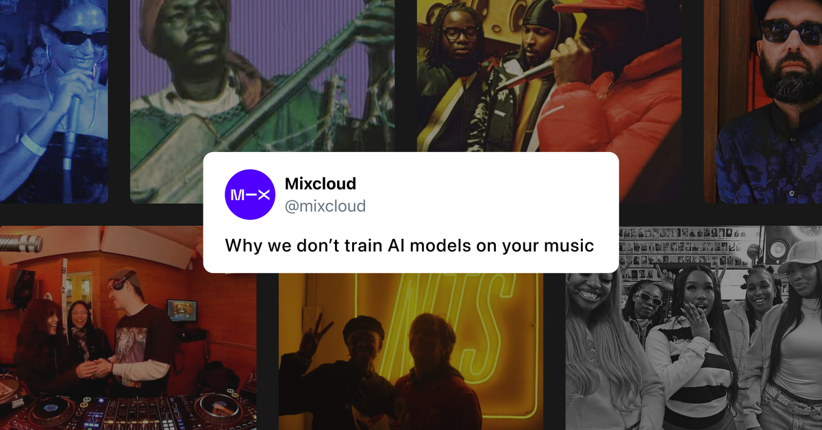 Why Mixcloud Doesn't Train AI Models On Your Music by Mixcloud | Mixcloud