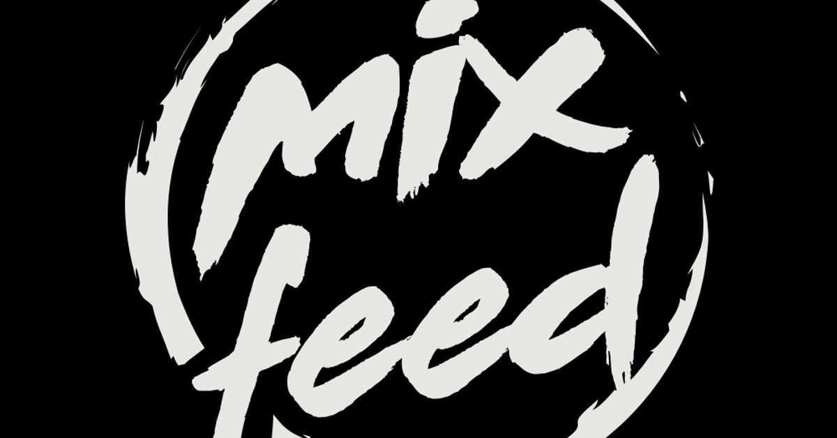 [ MIX FEED ] | Mixcloud