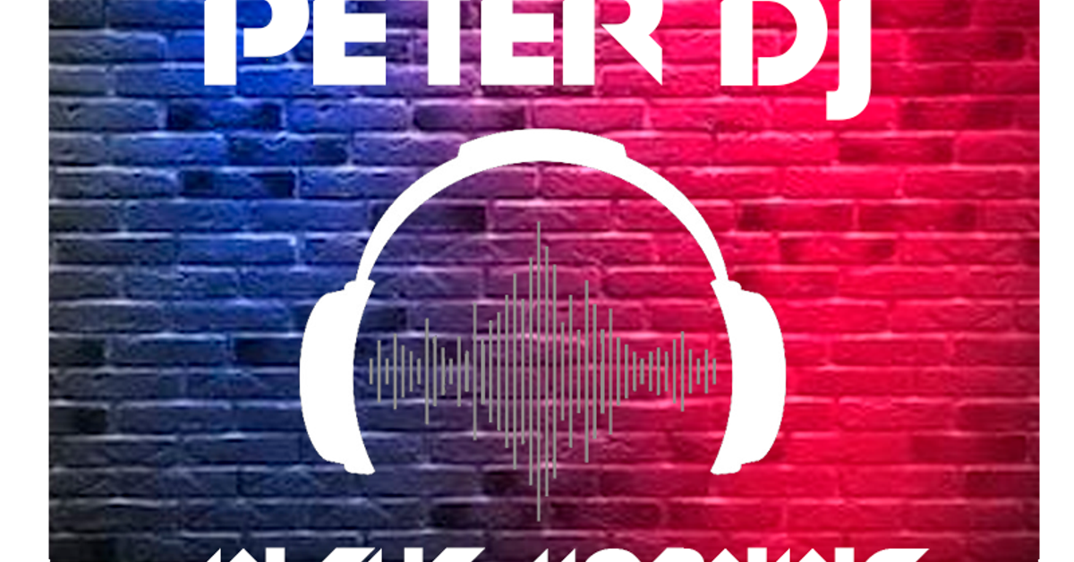 Peter Dj In The Morning | Mixcloud