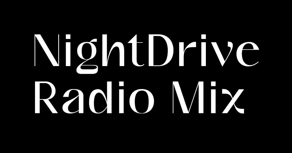 Night Drive Radio | Mixcloud