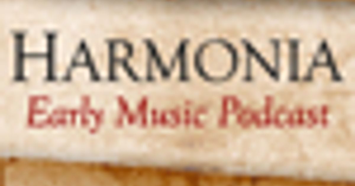 Harmonia Early Music | Mixcloud