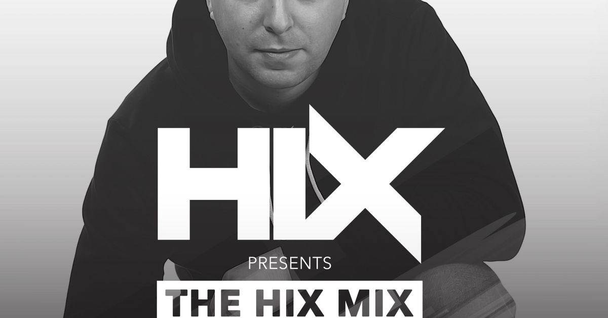 DJ Hix Presents: The Hix Mix | Mixcloud