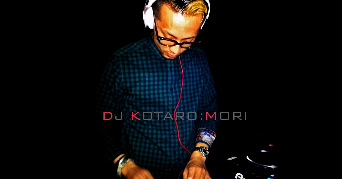 KOTARO:MORI (DJ KO-TARO)'s Shows | Mixcloud